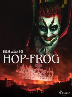 “Hop Frog” By Edgar Allan Poe Review – The Book Corner Chronicles