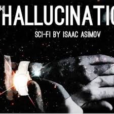 “Hallucination” by Isaac Asimov Review – The Book Corner Chronicles