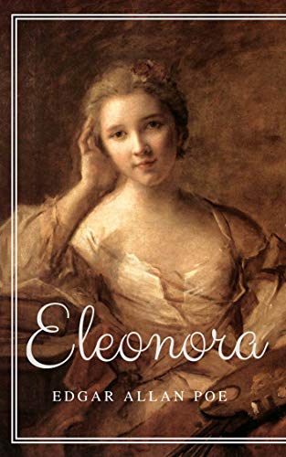 “Eleonora” by Edgar Allan Poe Review – The Book Corner Chronicles
