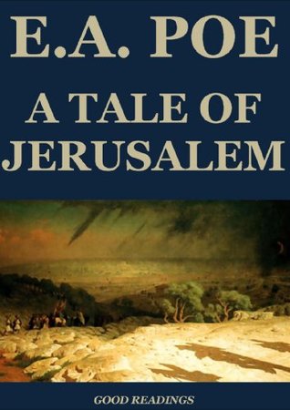 “A Tale of Jerusalem” By Edgar Allan Poe Review – The Book Corner ...