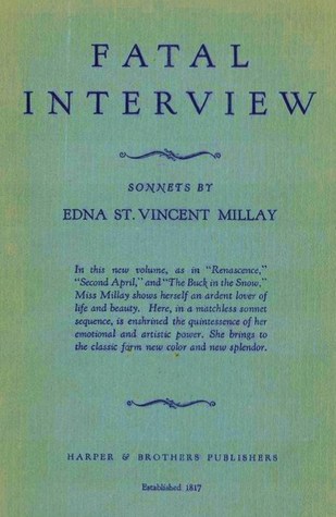 “Fatal Interview: Sonnets” By Edna St. Vincent Millay Review – The Book ...
