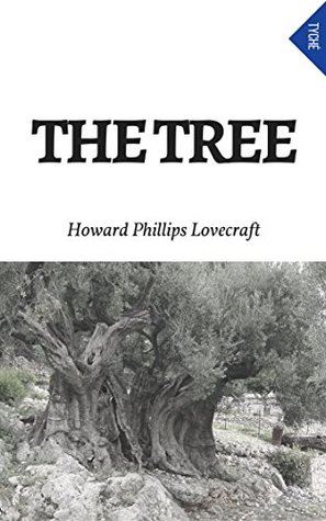 “The Tree” By H.P. Lovecraft Review – The Book Corner Chronicles