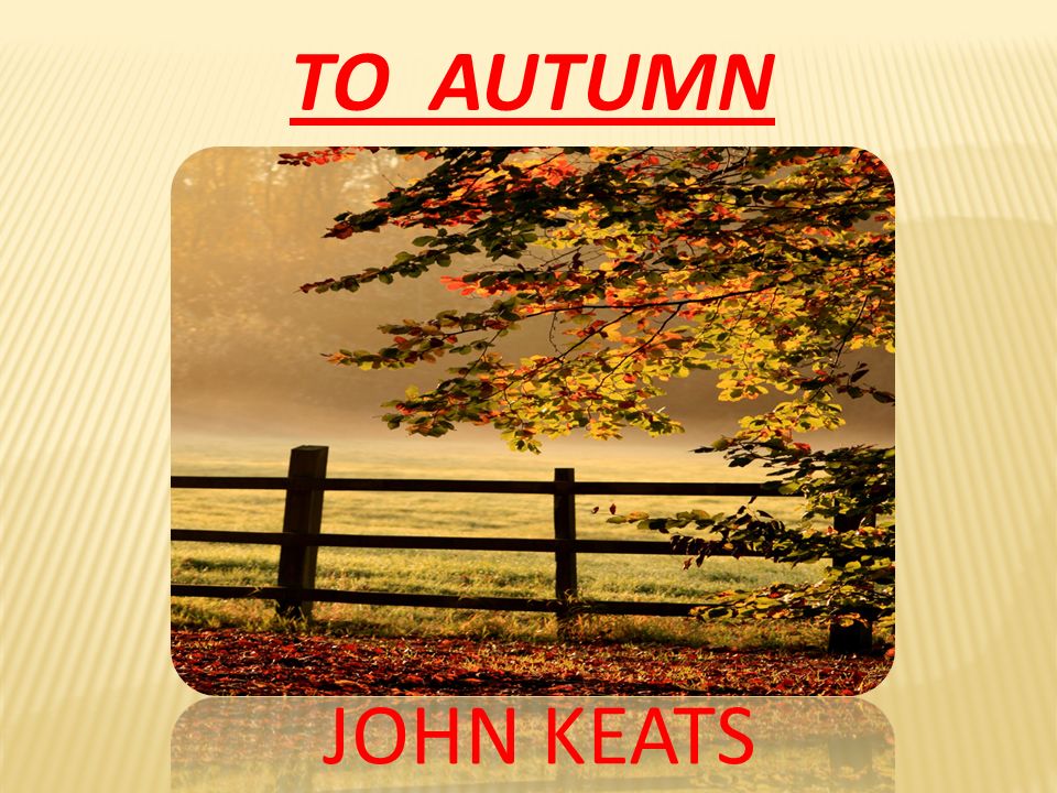 “To Autumn” By John Keats Review – The Book Corner Chronicles