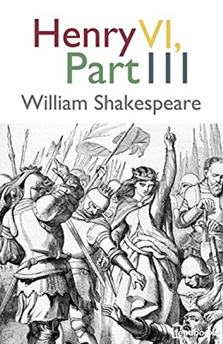 “Henry Vi Part III” By William Shakespeare Review – The Book Corner ...