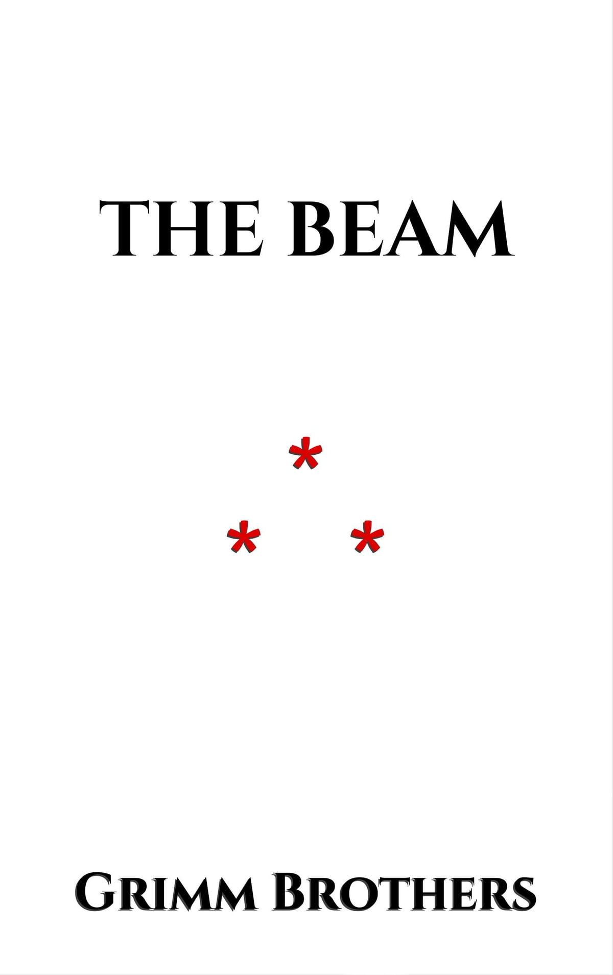 “The Beam” By Jacob Grimm & Wilhelm Grimm Review – The Book Corner ...