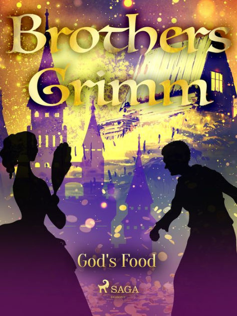 “God’s Food” By Jacob Grimm & Wilhelm Grimm Review – The Book Corner ...