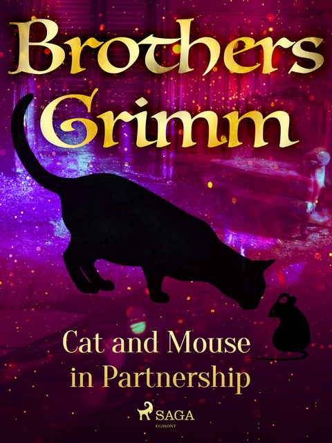 “Cat and Mouse in Partnership” By Jacob Grimm & Wilhelm Grimm Review ...