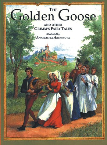 “The Golden Goose” By Jacob Grimm & Wilhelm Grimm Review – The Book ...