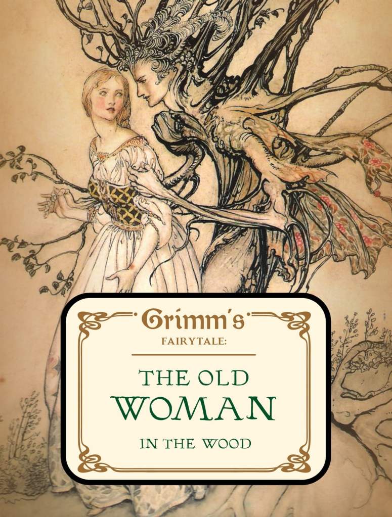“The Old Woman In The Wood” By Jacob Grimm & Wilhelm Grimm Review – The ...