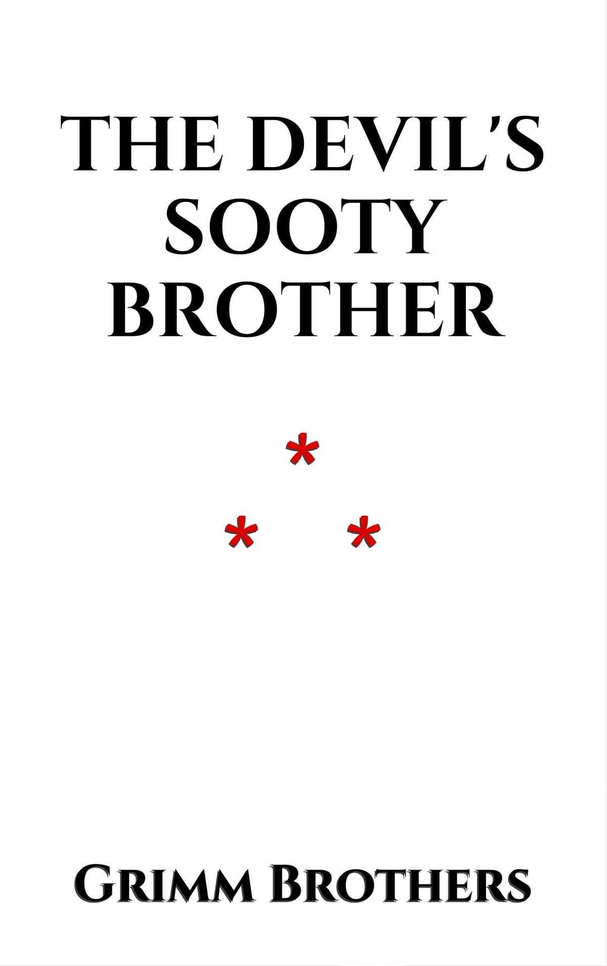 The Devil S Sooty Brother By Jacob Grimm Wilhelm Grimm Review The