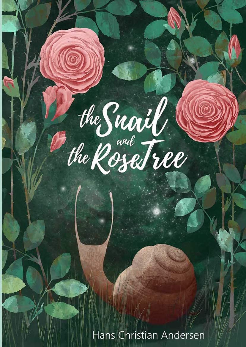 “The Snail And The Rose-Tree” By Hans Christian Andersen Review – The ...
