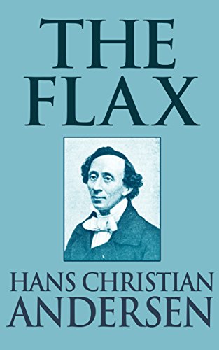 “The Flax” By Hans Christian Andersen Review – The Book Corner Chronicles