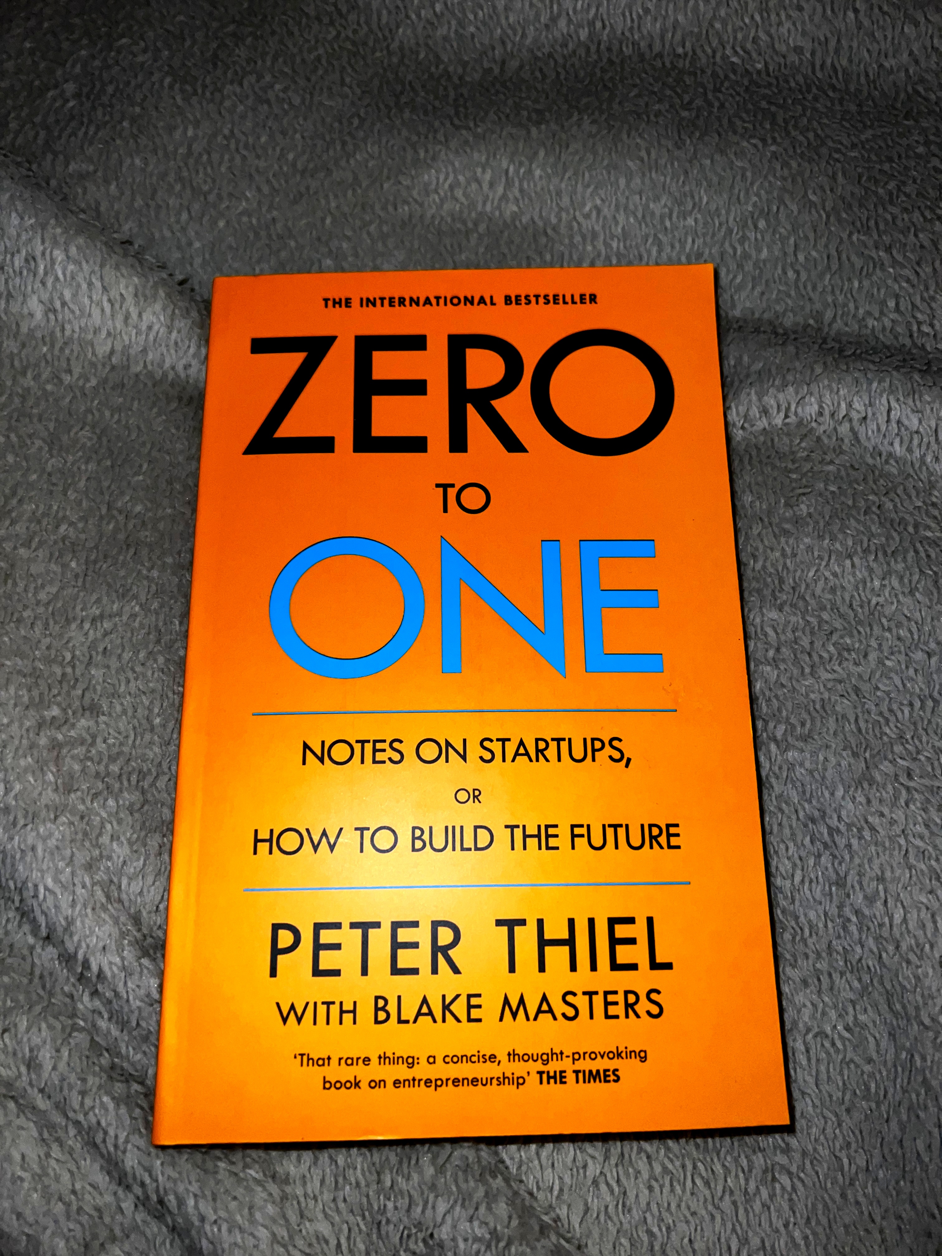 “Zero to One: Notes on Startups, or How to Build the Future” By Peter ...
