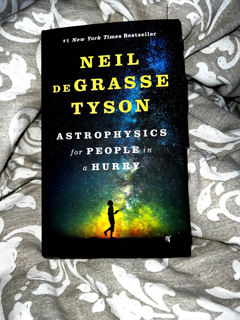 “Astrophysics for People in a Hurry” By Neil deGrasse Tyson Review ...