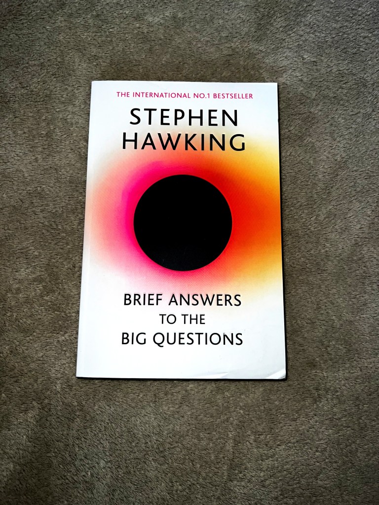 “Brief Answers to the Big Questions” By Stephen Hawking Review – The ...