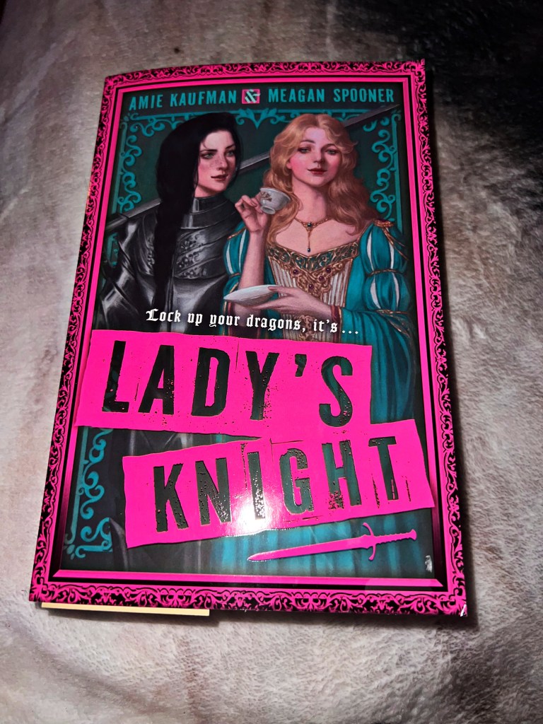 “Lady’s Knight” By Amie Kaufman & Meagan Spooner Review – The Book ...